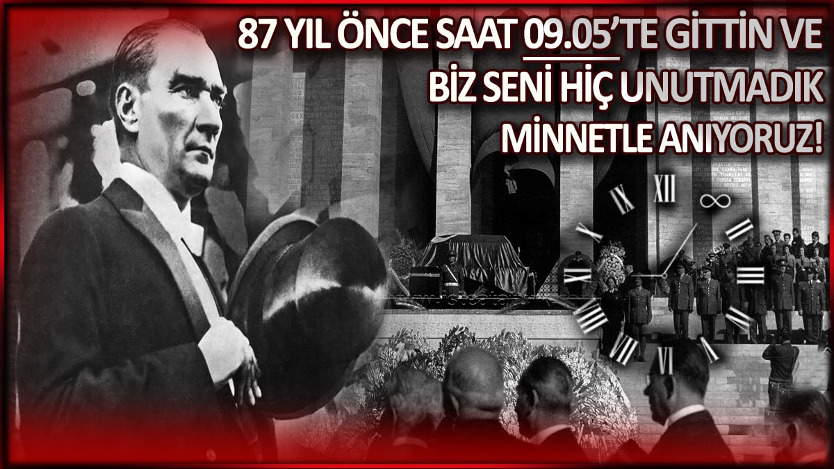 Ulu Önder Atatürk’ün izinde 87'nci yıl!